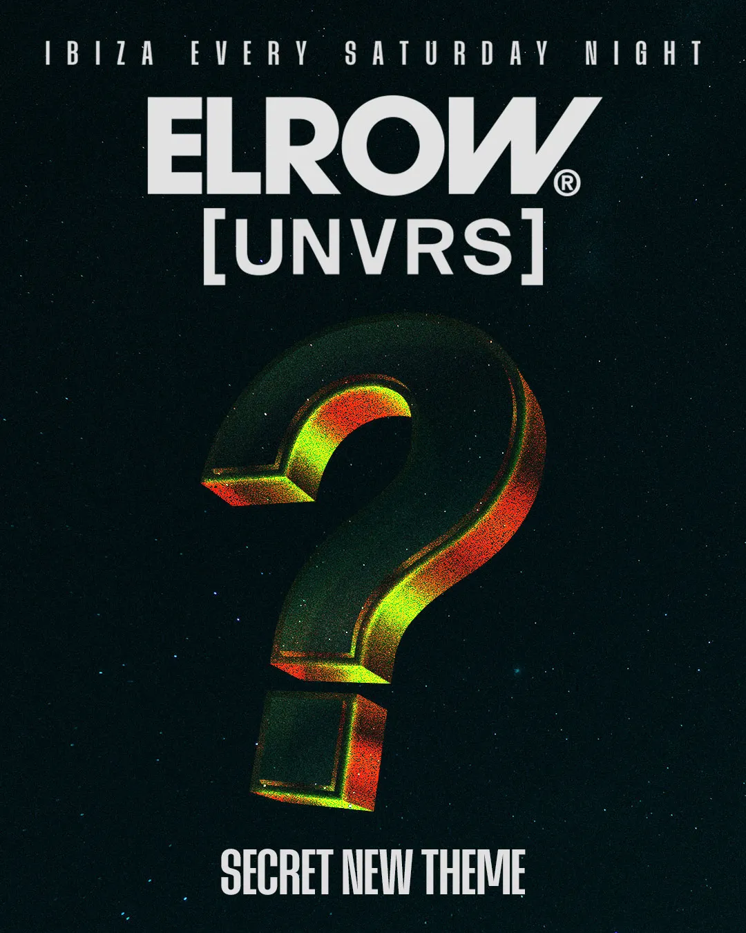 elrow Ibiza goes to [UNVRS] 🚀